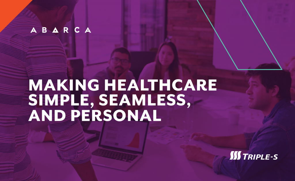 Abarca and Triple-S have worked together to create new ways to increase ...